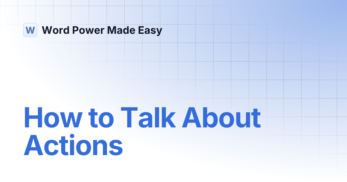 How to Talk About Actions | Word Power Made Easy